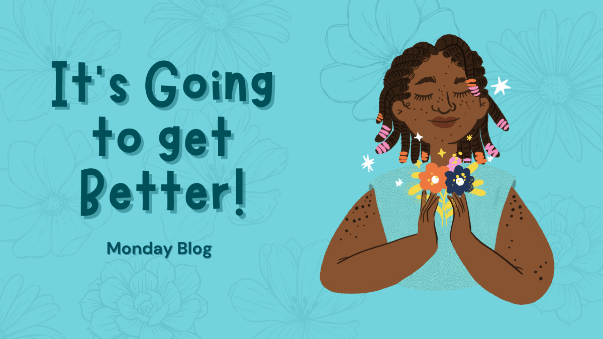 It’s Going To Get Better! – Coffee and Encouraging Conversation